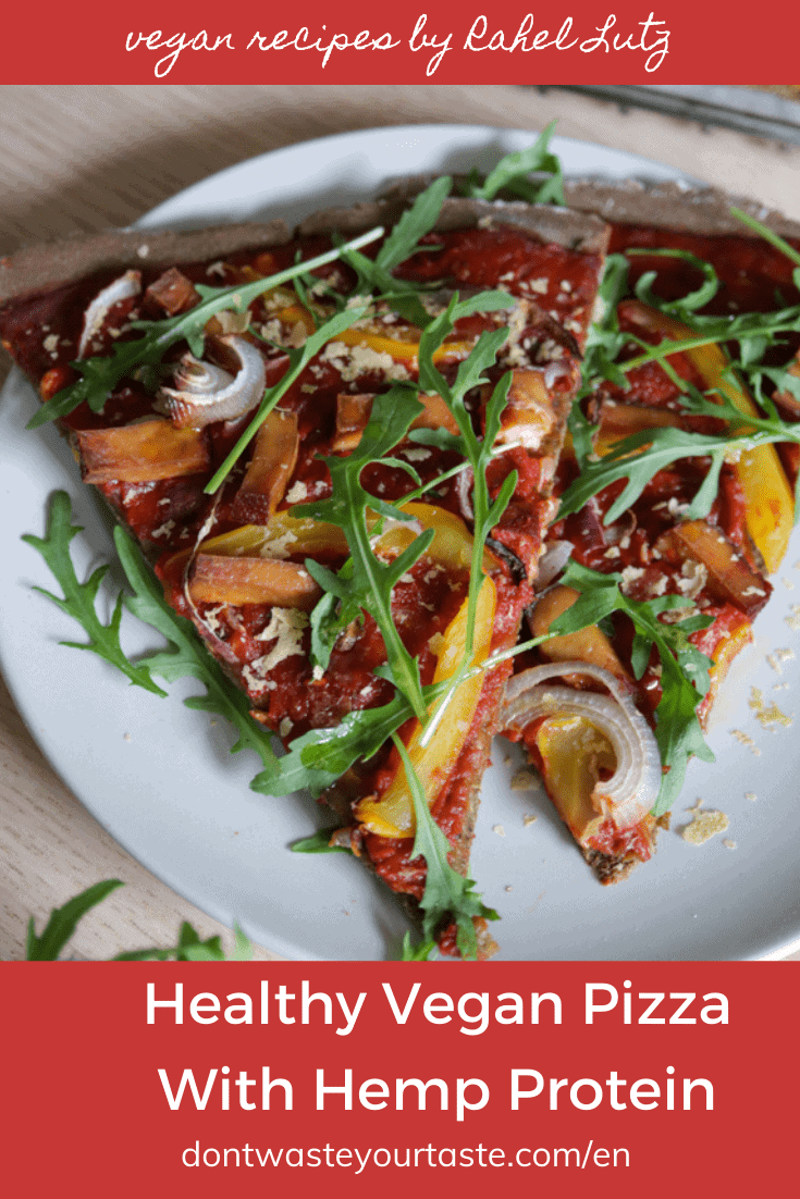 Healthy vegan Pizza with Hemp Protein | Don't Waste Your Taste