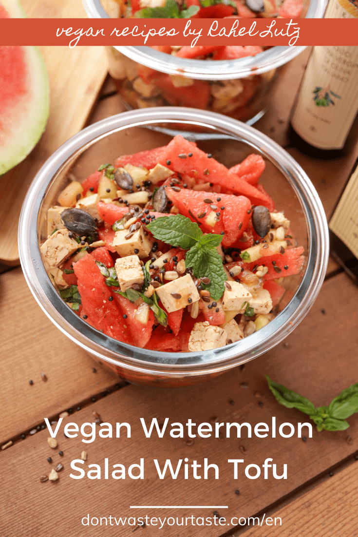 Vegan Watermelon Salad With Tofu - easy recipe | Don't Waste Your Taste